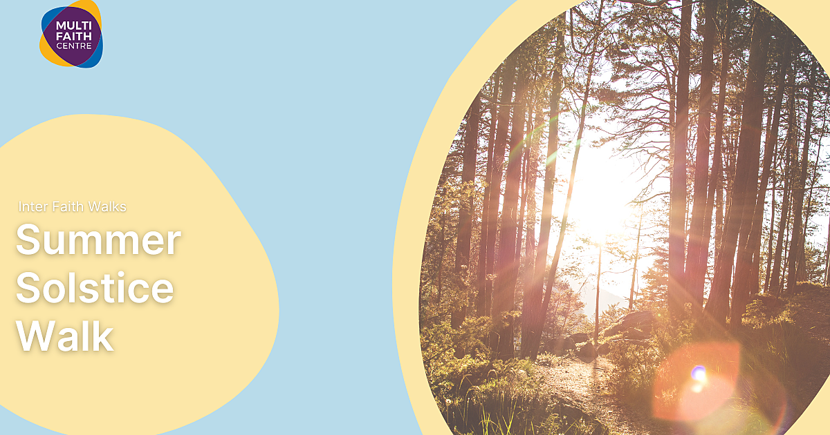 Annual Summer Solstice Walk- 21st June 2023 | The Multi-Faith Centre